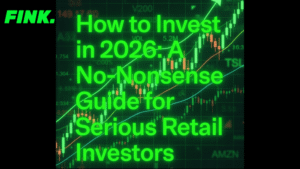 How to Invest in 2026: A No-Nonsense Guide for Serious Retail Investors ...